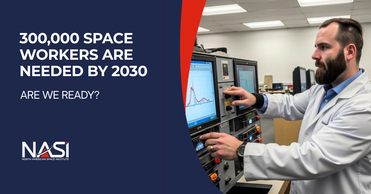 North America Needs 300,000 Space Workers by 2030. Are We Ready ...